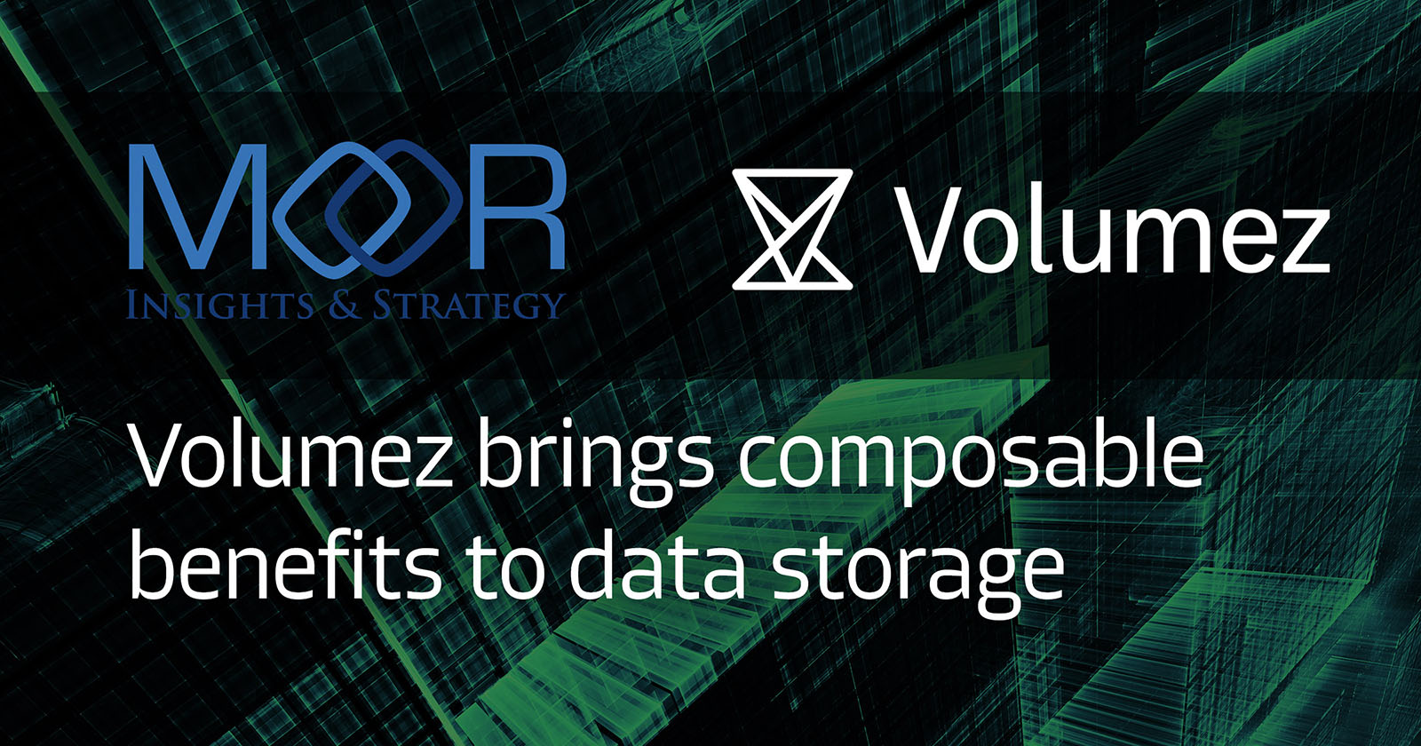 New Moor Insights & Strategy Report: Volumez Composable Infrastructure ...